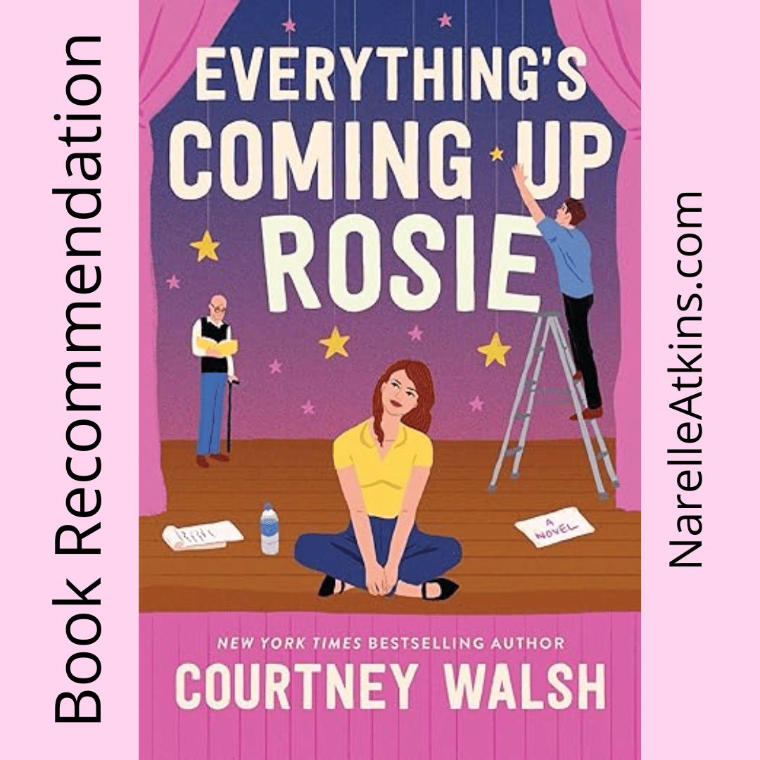 Book Recommendation - Everything's Coming Up Rosie by Courtney Walsh