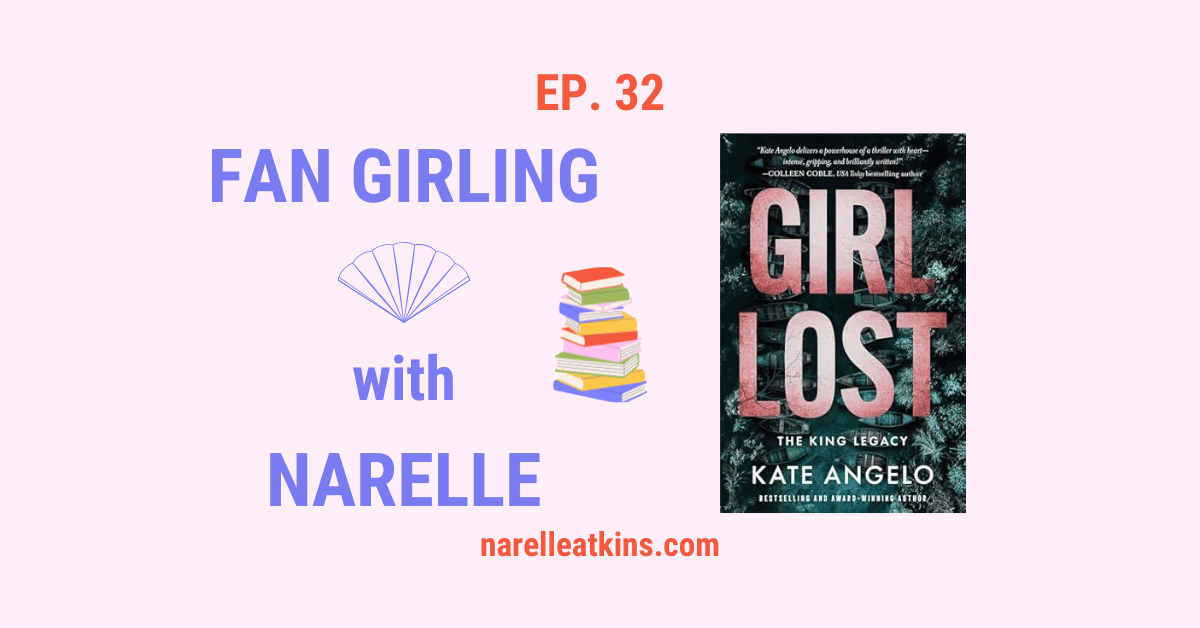 Fan Girling with Narelle – Episode 32 – Love Romantic Suspense: Girl ...